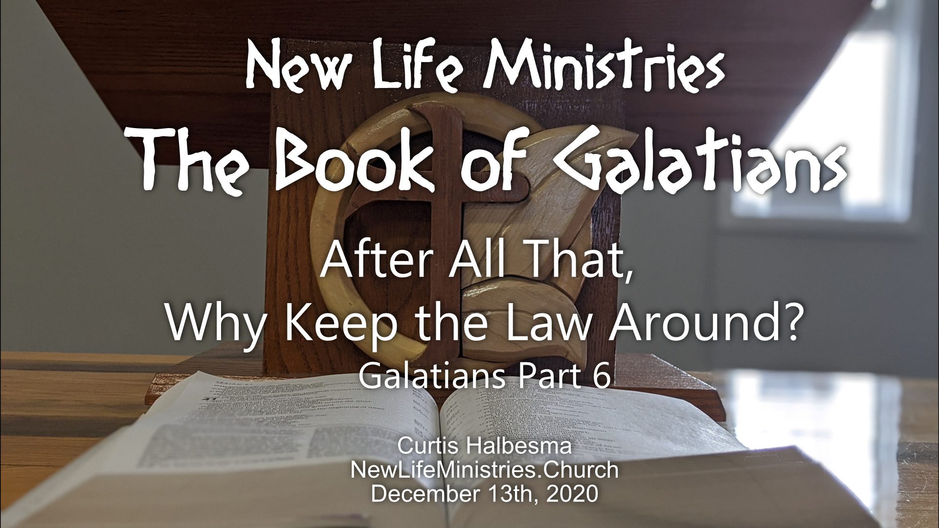After All That, Why Keep The Law Around? - New Life Ministries
