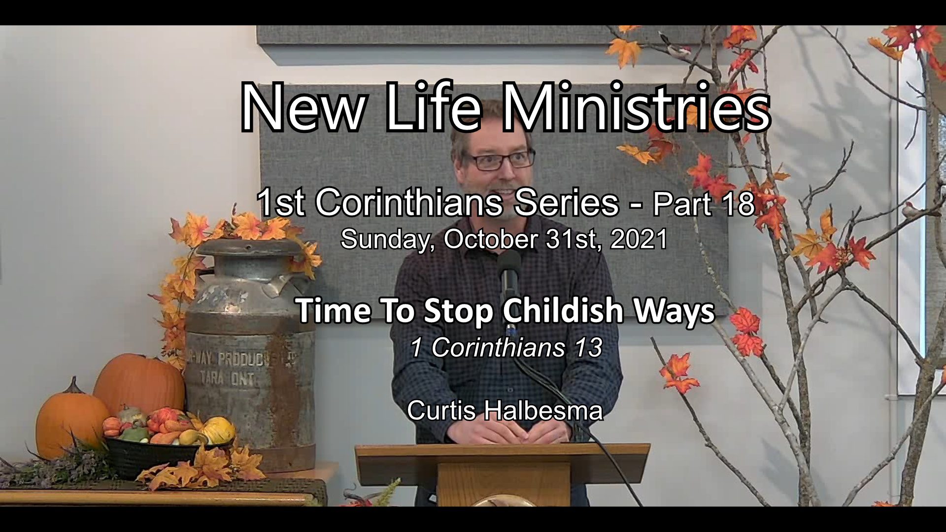 Time To Stop Childish Ways - New Life Ministries